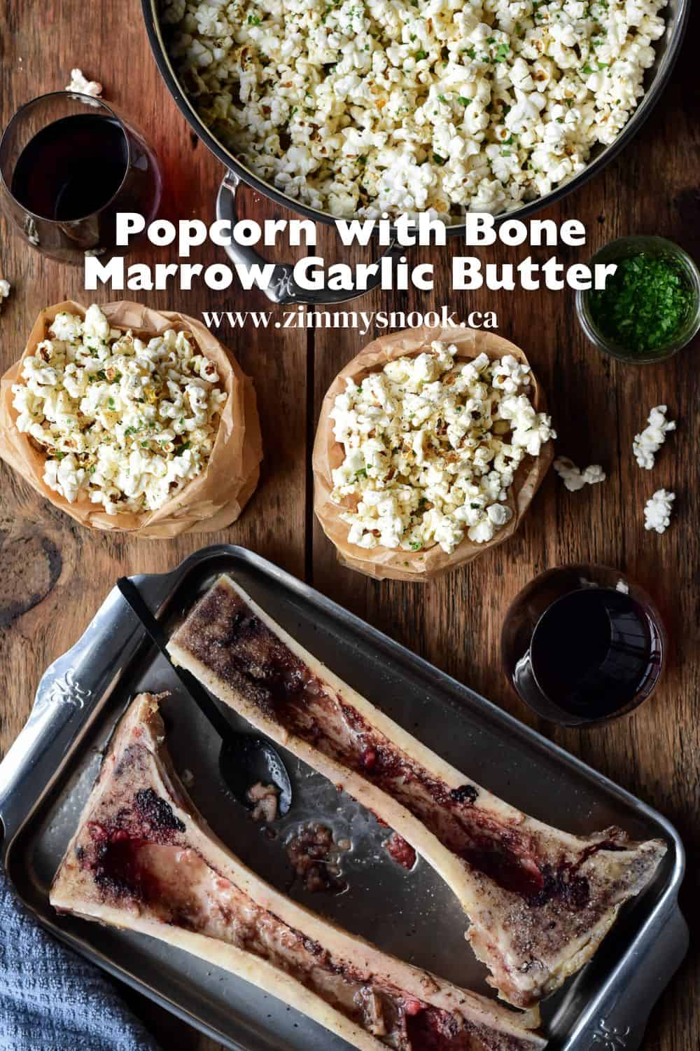 Popcorn with Bone Marrow Garlic Butter - Zimmy's Nook